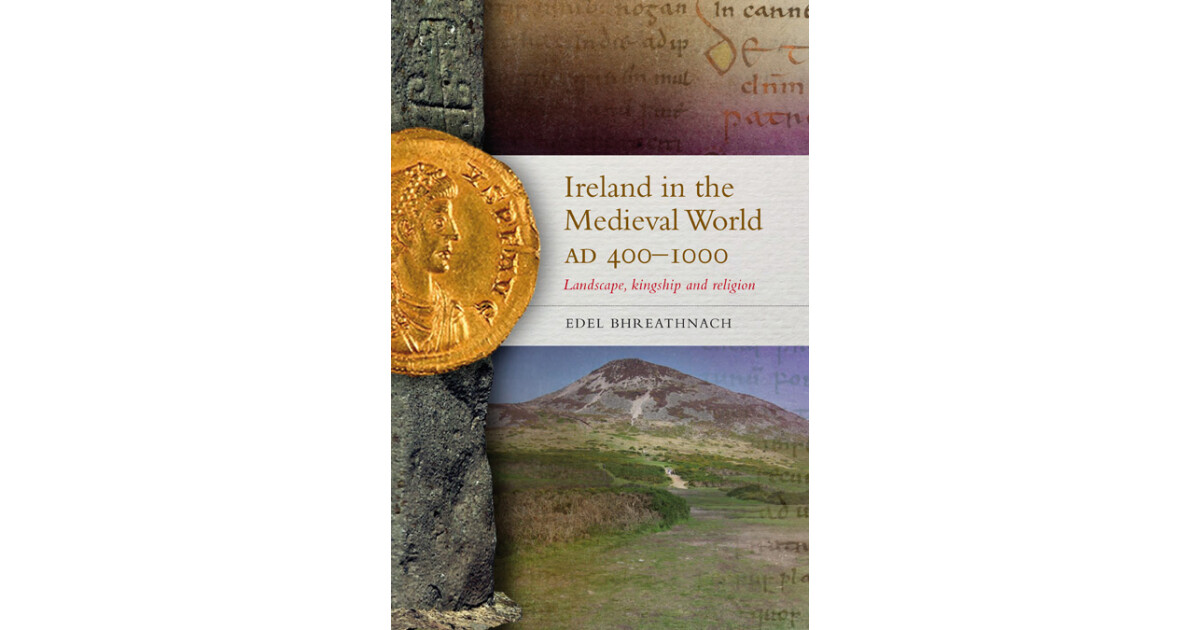 Four Courts Press | Ireland in the medieval world, AD400–1000