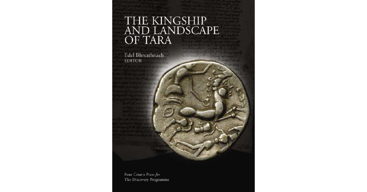 Four Courts Press | The kingship and landscape of Tara