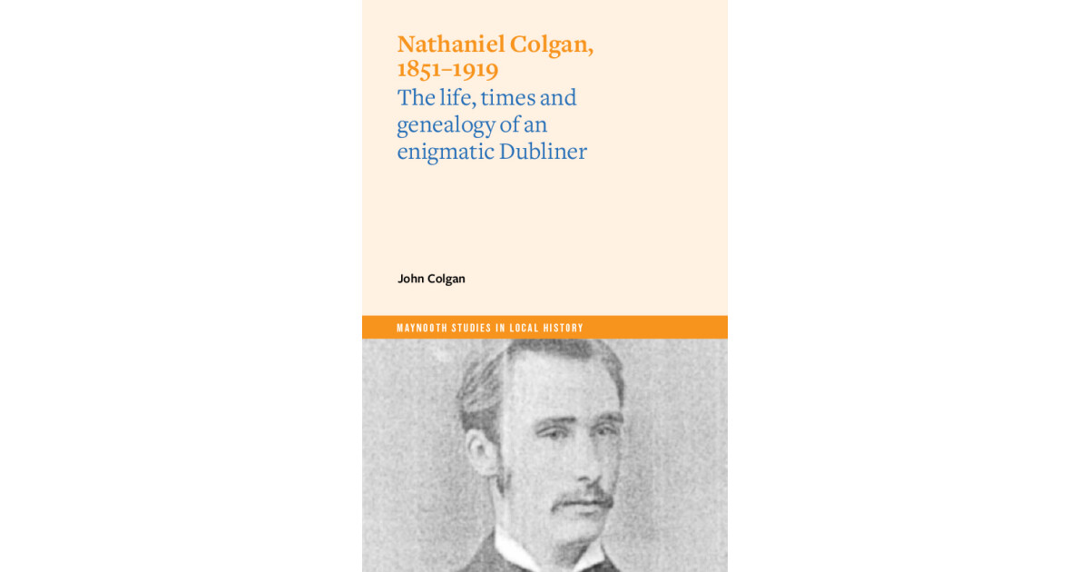 Four Courts Press | Nathaniel Colgan, 1851–1919