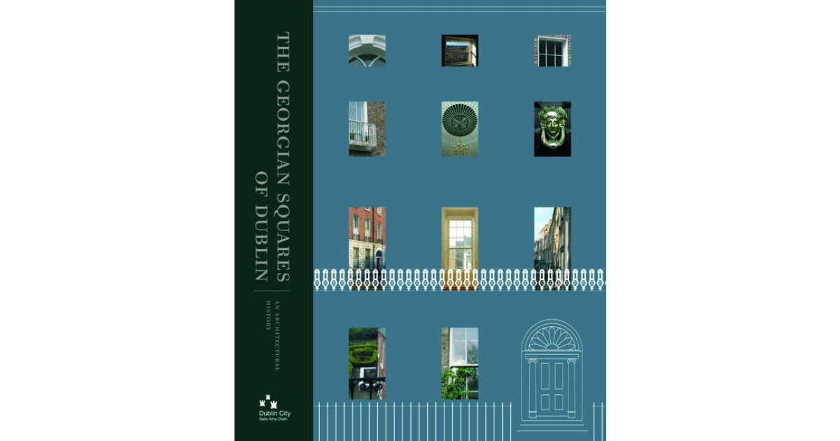 Four Courts Press | The Georgian Squares of Dublin