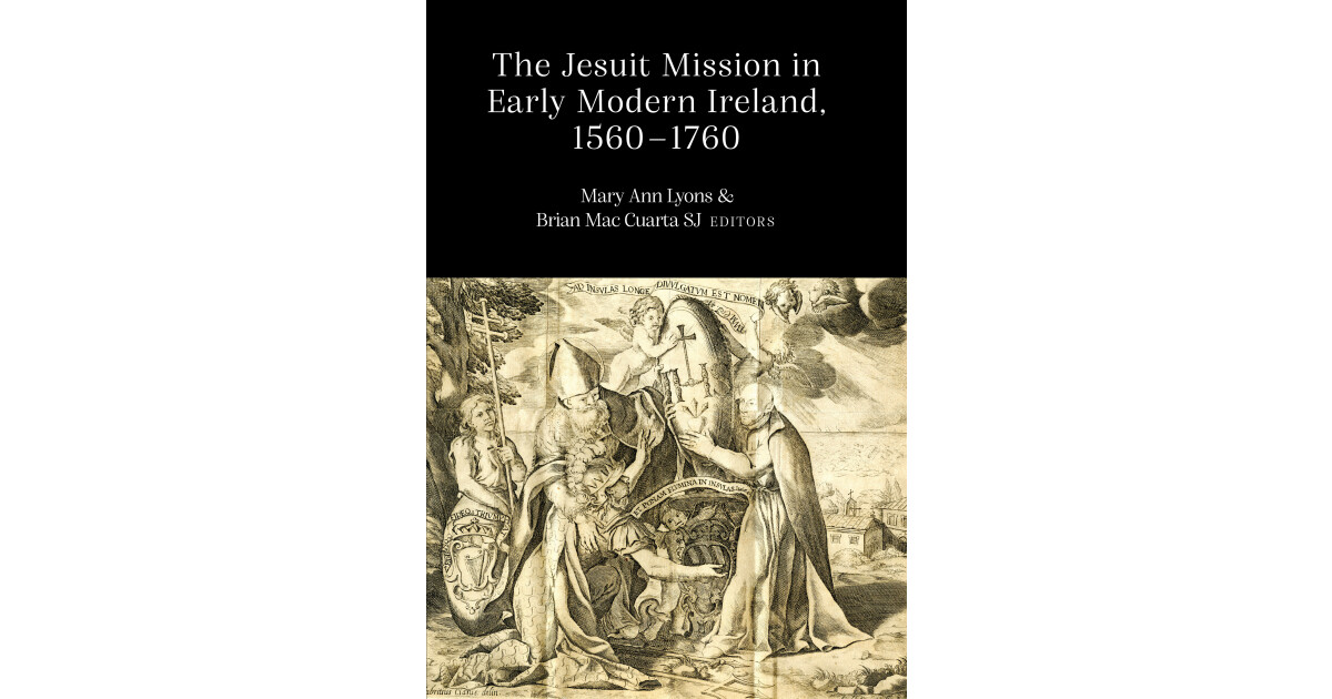 Four Courts Press | The Jesuit mission in early modern Ireland, 1560-1760