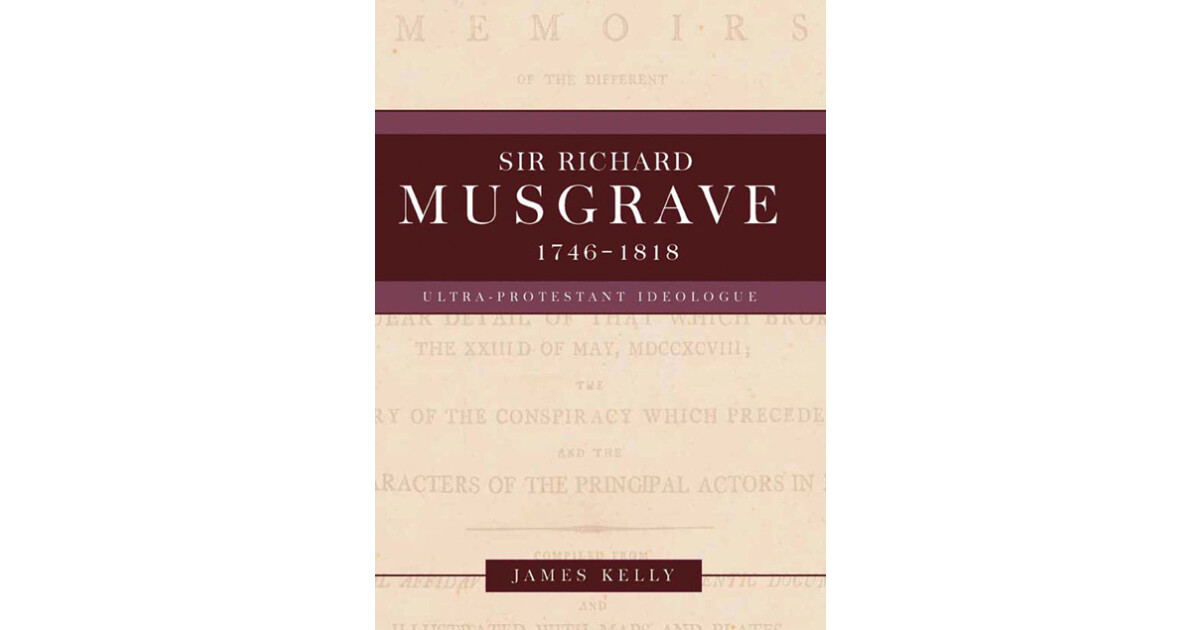 Four Courts Press | Sir Richard Musgrave, 1746–1818