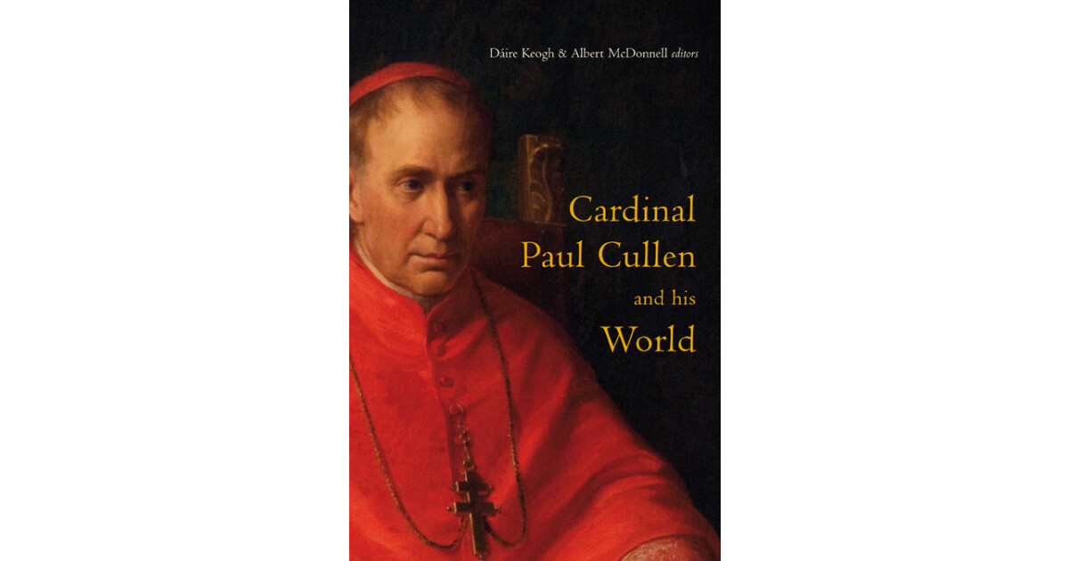 Four Courts Press | Cardinal Paul Cullen and his world