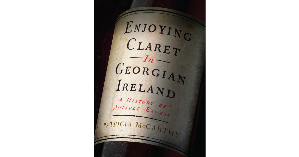 Four Courts Press | Enjoying Claret in Georgian Ireland