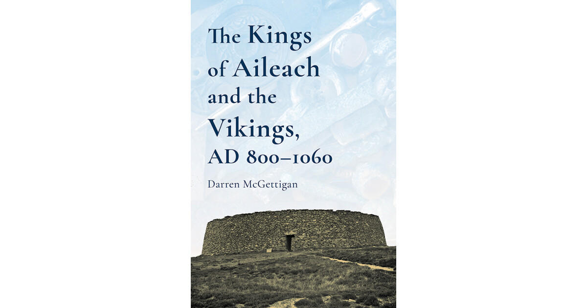 Four Courts Press | The Kings of Aileach and the Vikings AD 800-1060