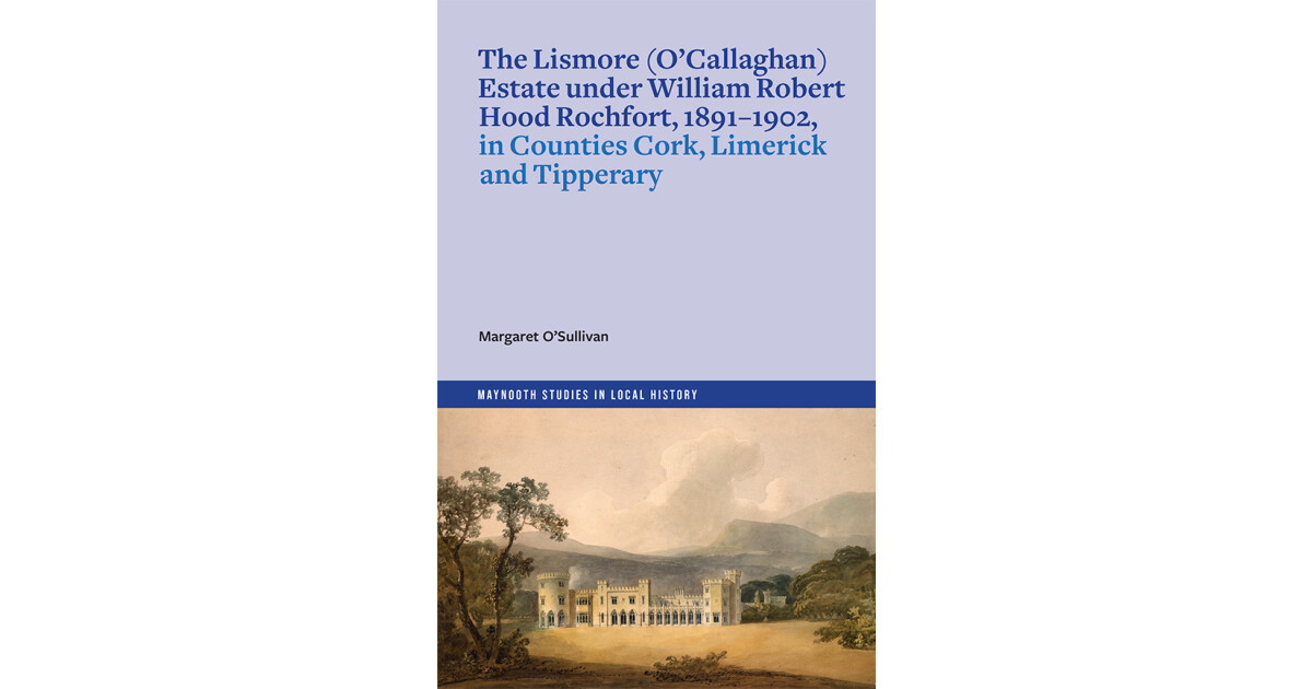 Four Courts Press | The Lismore (O’Callaghan) estate under William ...