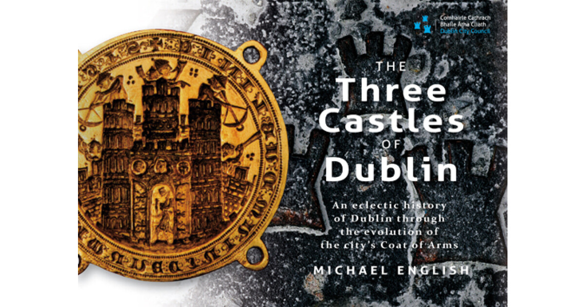 Four Courts Press | The Three Castles of Dublin