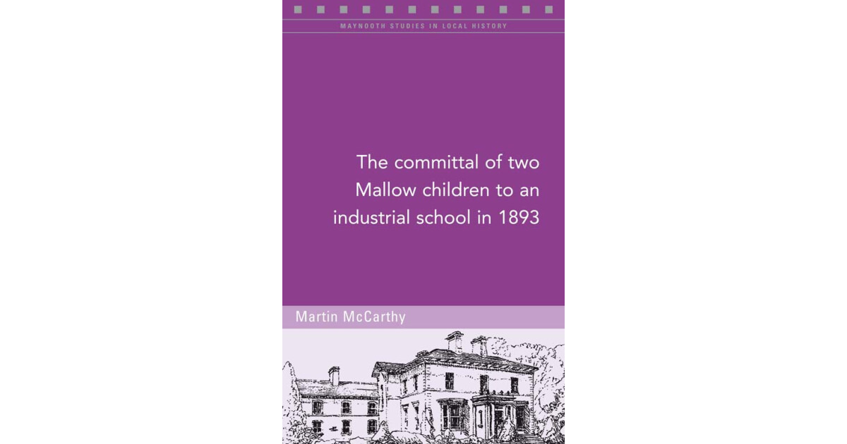 Four Courts Press | The committal of two Mallow children to an ...