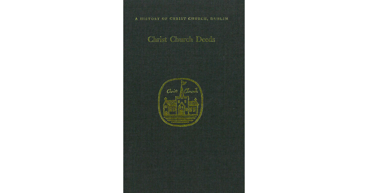 Four Courts Press | Christ Church deeds